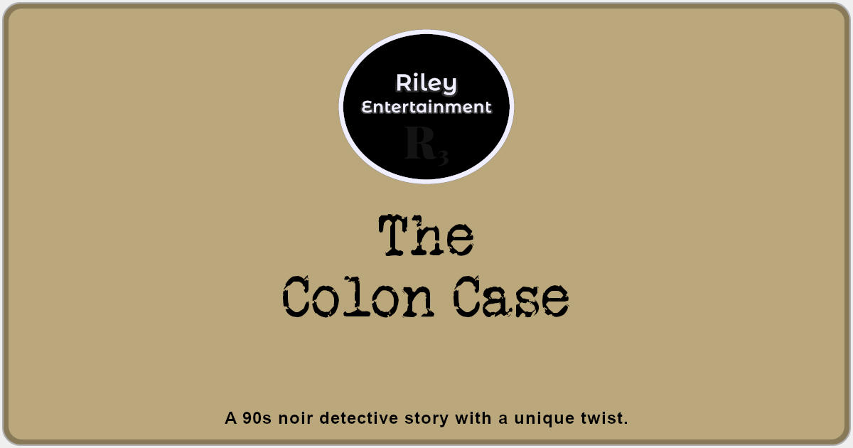 The Colon Case - Game Development Begins | Riley Entertainment Game ...